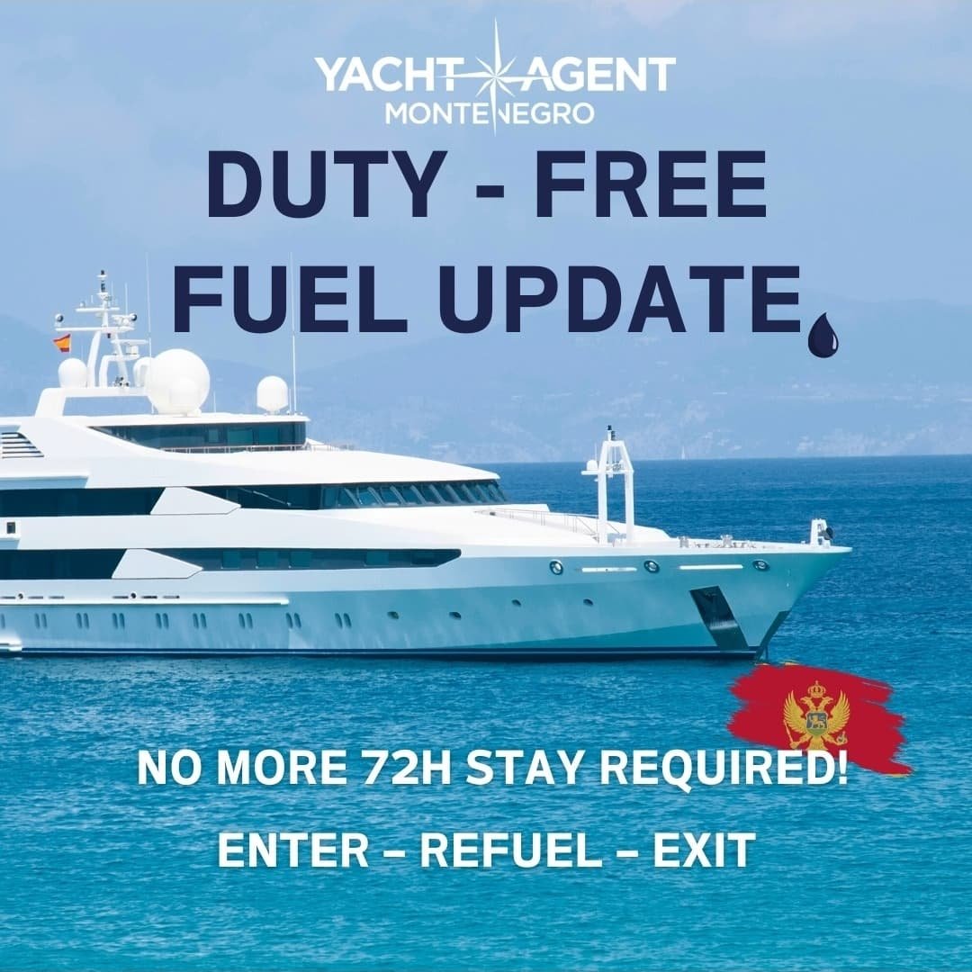 Yacht Agent Montenegro Announces Major Update: Duty-Free Fuel Now ...